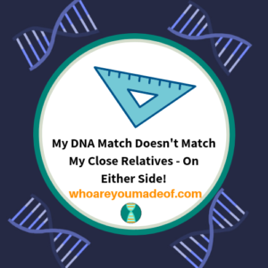DNA Match That Doesn't Match Close Relatives on Either Side? - Who are ...