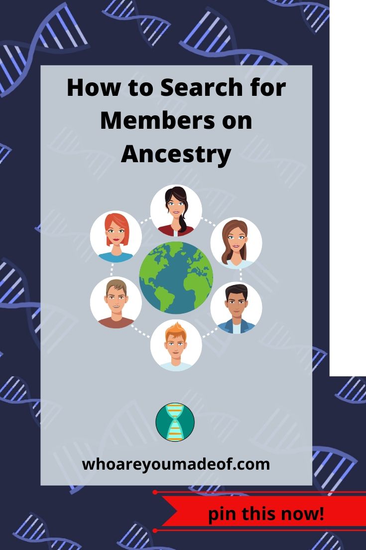 How to Search for Members on Ancestry - Who are You Made Of?