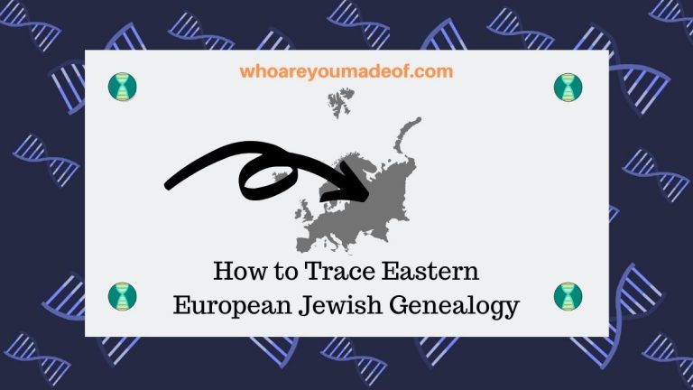 How to Trace Eastern European Jewish Genealogy - Who are You Made Of?