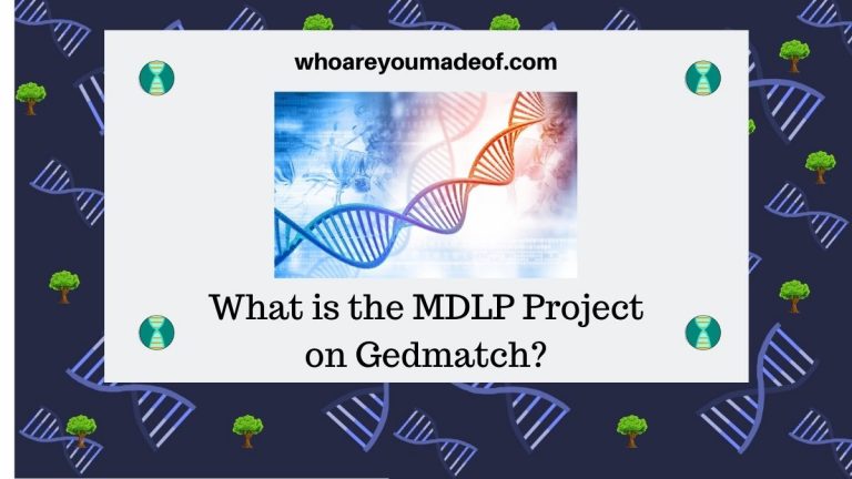 What is the MDLP Project on Gedmatch? - Who are You Made Of?