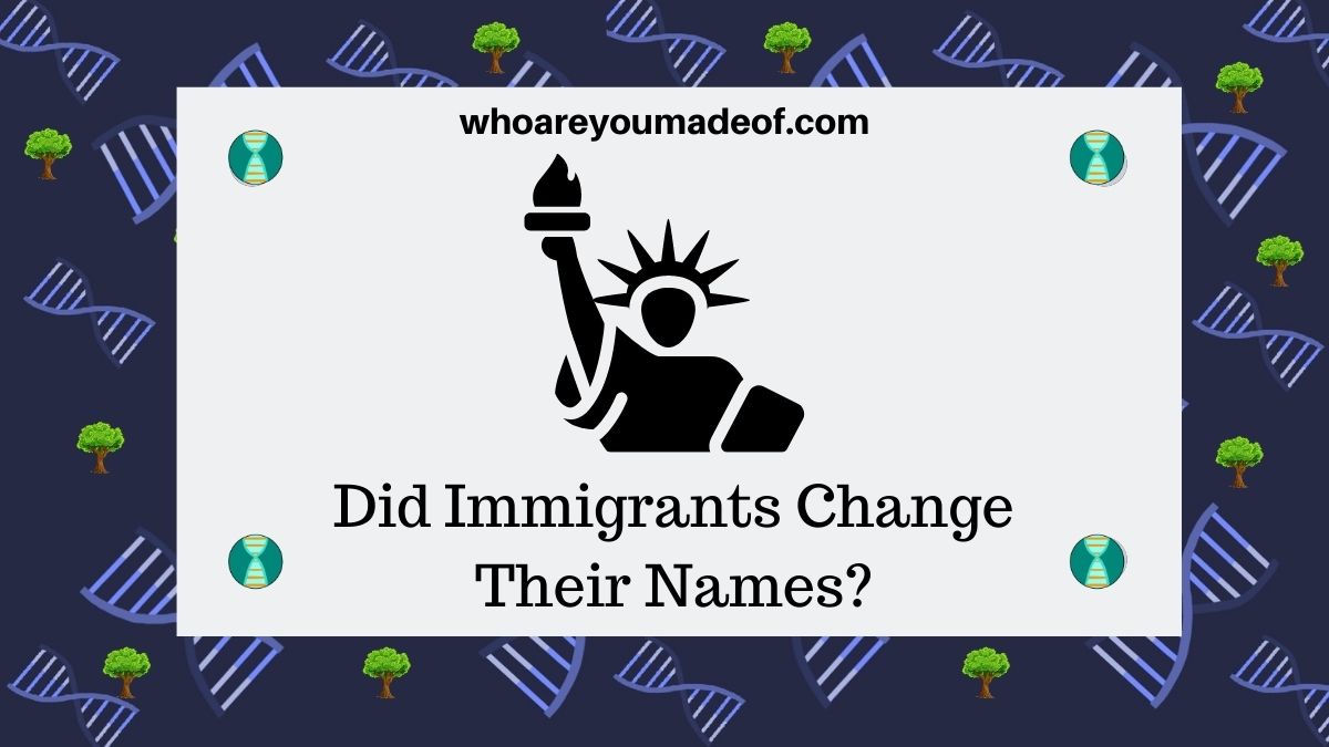 Did Immigrants Change Their Names When They Came to America? - Who are ...