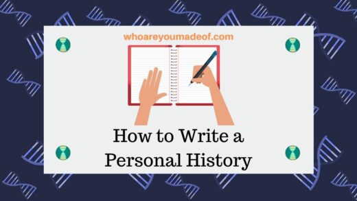 How to Write a Personal History - Who are You Made Of?