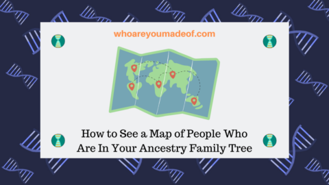 How to See a Map of People Who Are In Your Ancestry Family Tree - Who ...