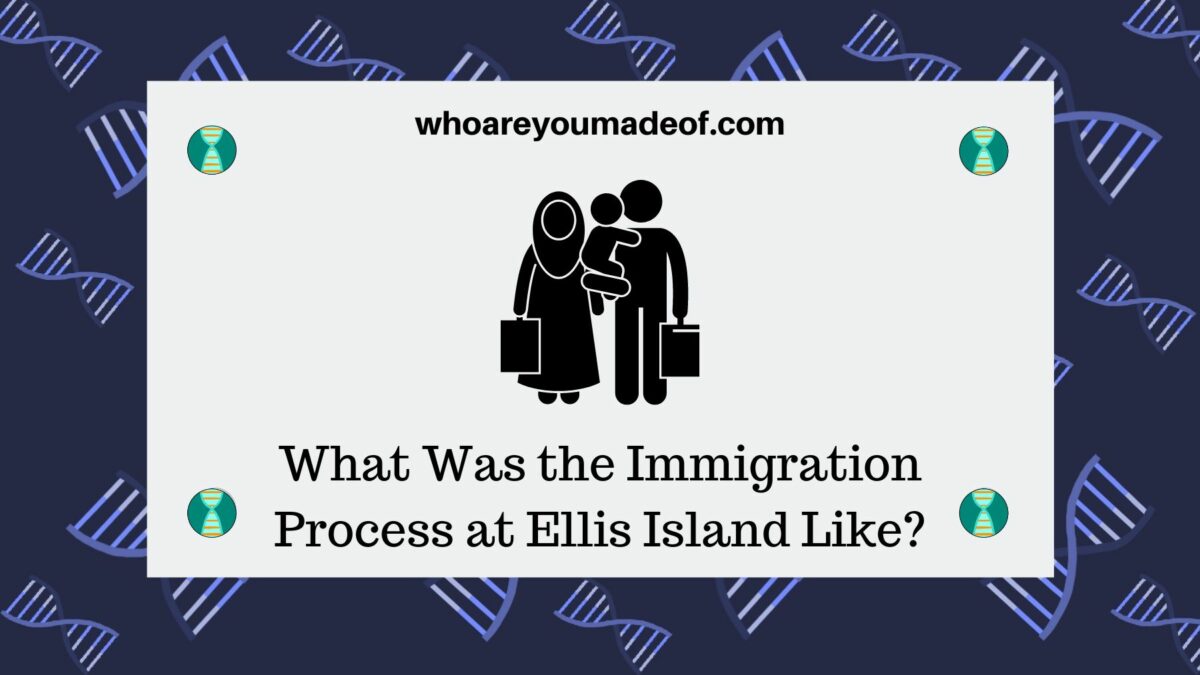 What Was the Immigration Process at Ellis Island Like? - Who are You ...
